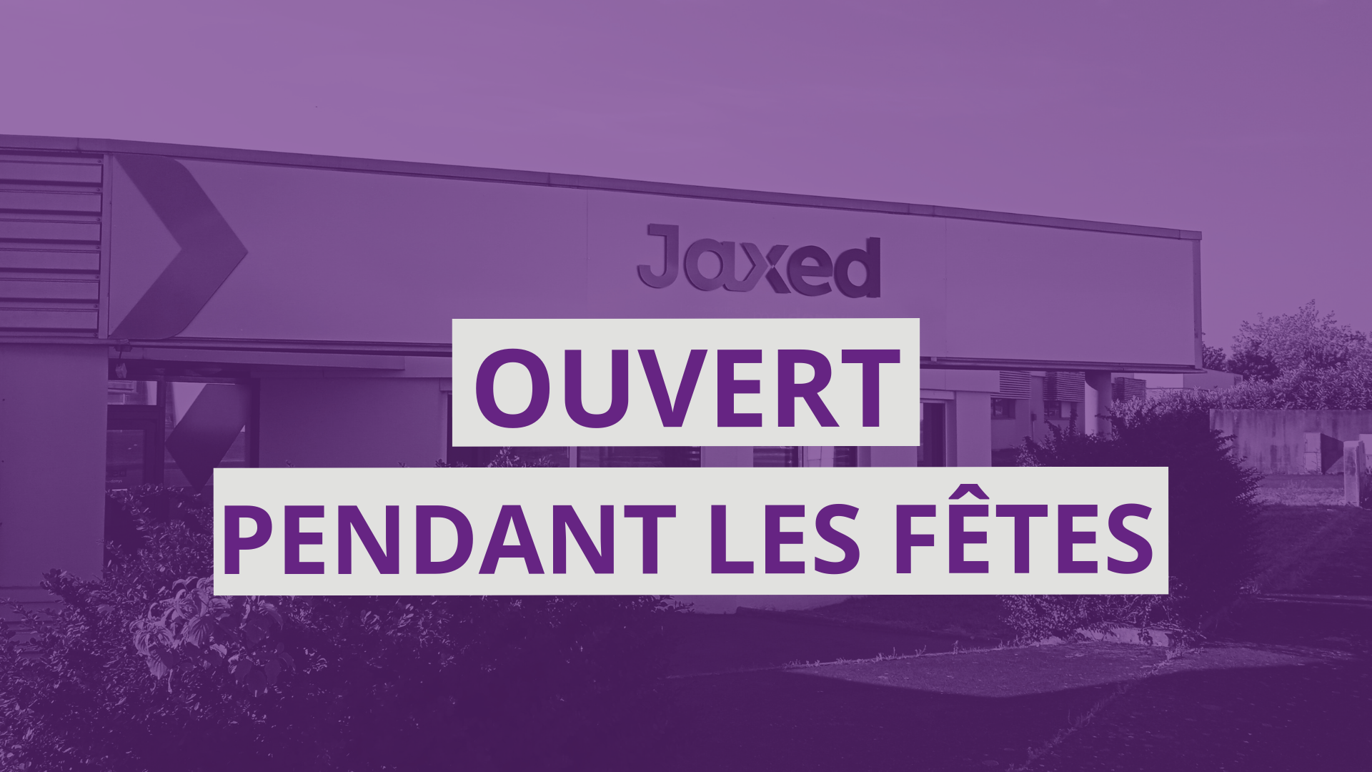 Jaxed reste ouvert pendant les périodes de fêtes ! - Jaxed